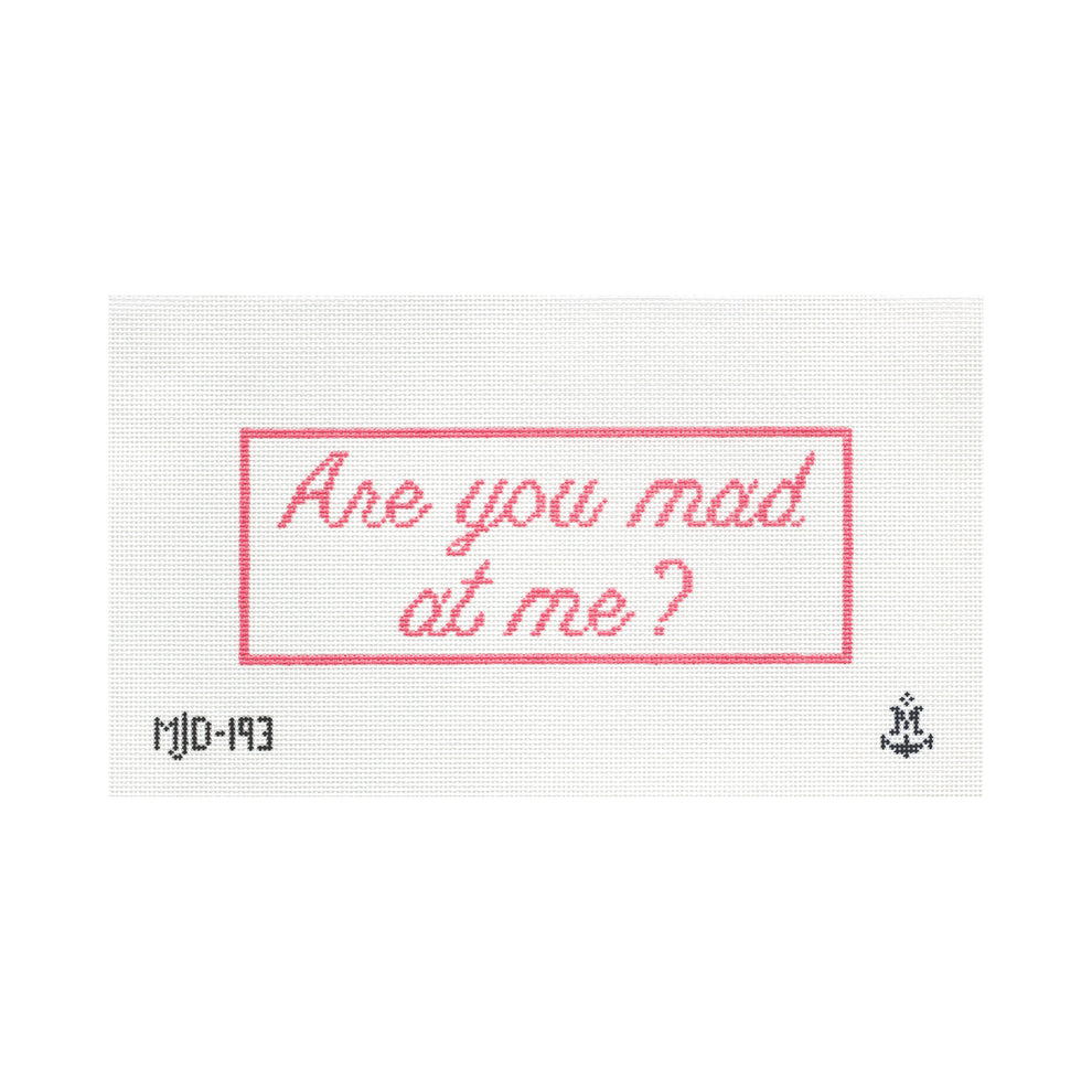 Are You Mad At Me? – Morgan Julia Designs